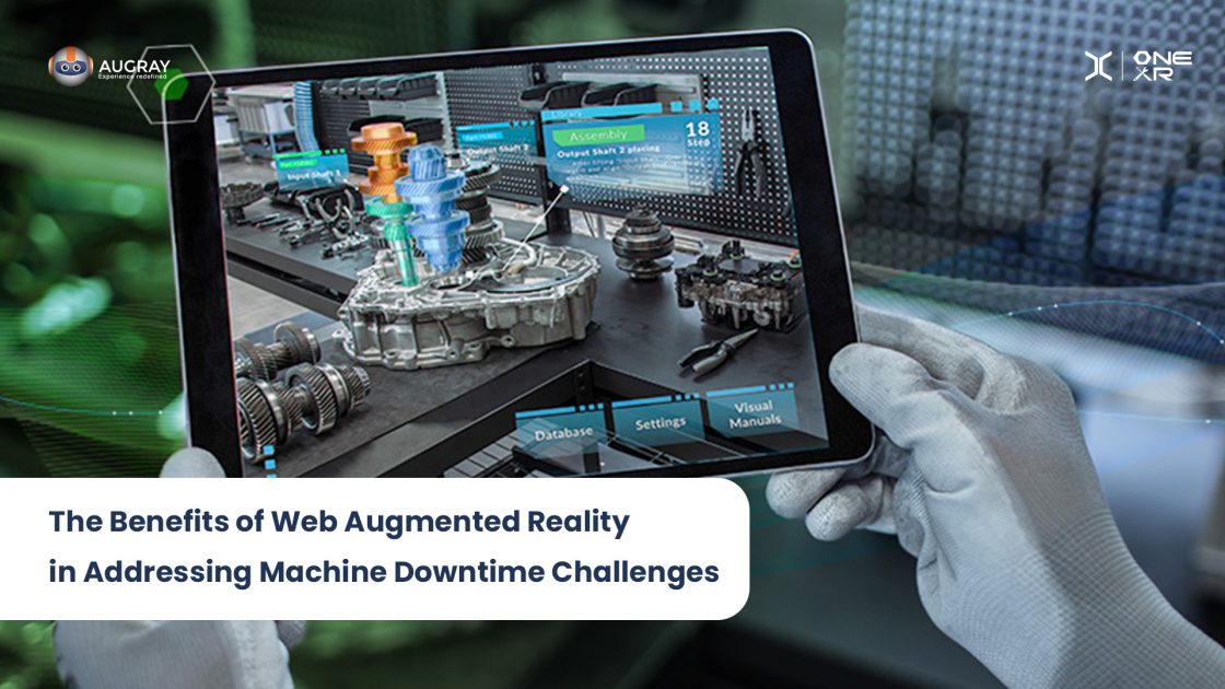 The Benefits of Web Augmented Reality in Addressing Machine Downtime Challenges - Augray Blog